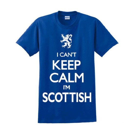I Can't Keep Calm, I'm Scottish T-Shirt – Scotland House, Ltd.
